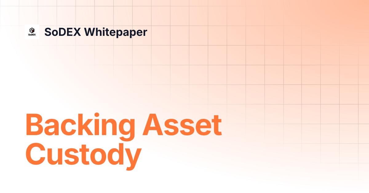 Backing Asset Custody | SoDEX Whitepaper